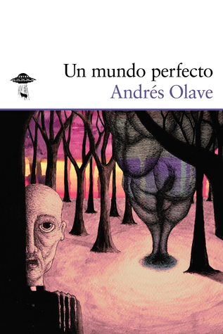 Un mundo perfecto by Andrés Olave
