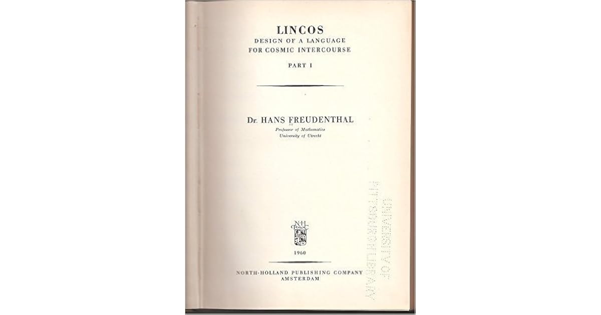 Lincos: Design of a Language for Cosmic Intercourse by Hans Freudenthal