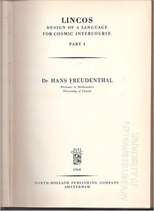 Lincos: Design of a Language for Cosmic Intercourse by Hans Freudenthal