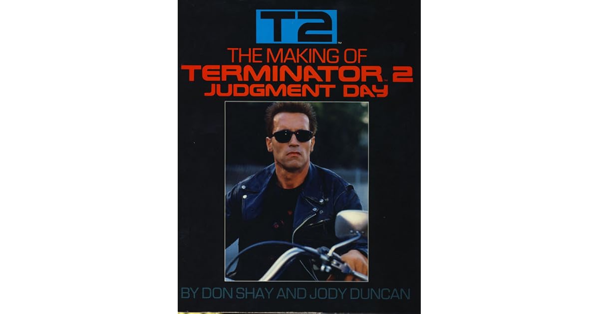 The Making of Terminator 2 by Don Shay