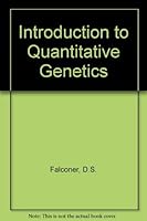 Introduction to Quantitative Genetics by D.S. Falconer