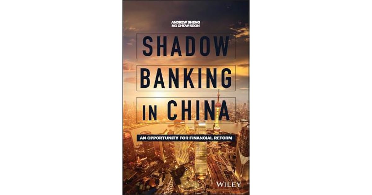 Shadow Banking in China: An Opportunity for Financial Reform by Andrew ...