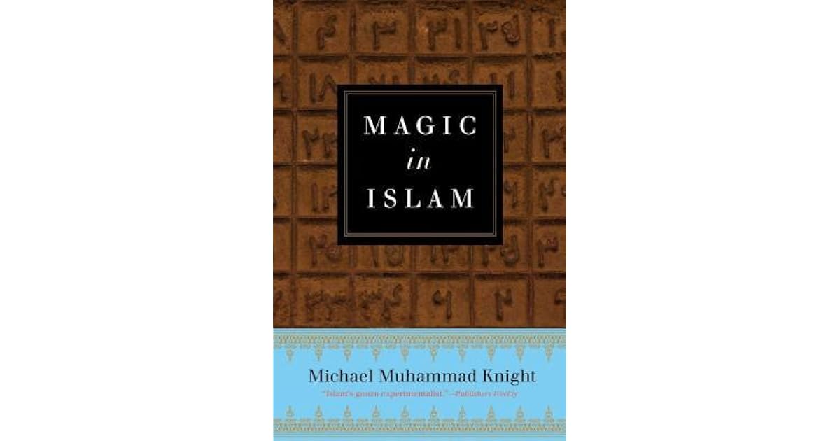 Magic in Islam by Michael Muhammad Knight
