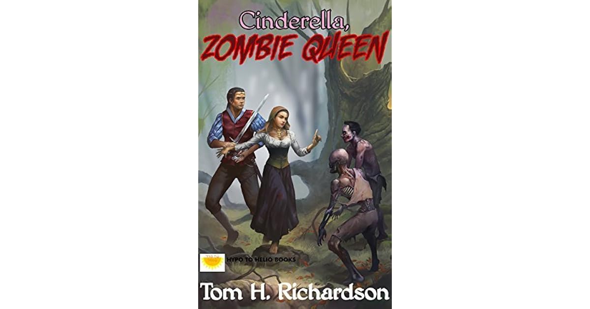 Cinderella, Zombie Queen by Tom H. Richardson