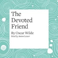 The Devoted Friend by Oscar Wilde