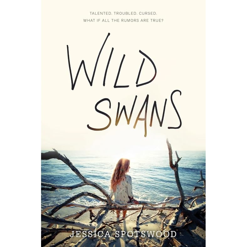 Wild Swans by Jessica Spotswood — Reviews, Discussion, Bookclubs, Lists