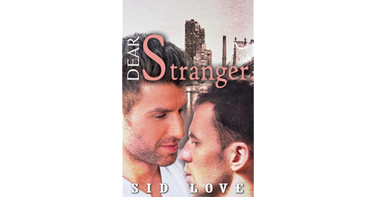 Dear Stranger by Sid Love