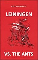Leiningen Versus the Ants by Carl Stephenson