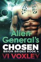 Alien General's Chosen (Brion Brides, #4) by Vi Voxley
