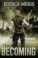 The Becoming (The Becoming, #1) by Jessica Meigs