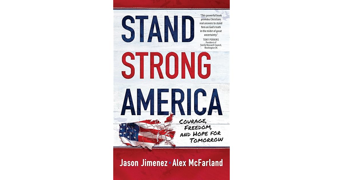 Stand Strong America: Courage, Freedom, and Hope for Tomorrow by Alex ...