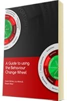 The Behaviour Change Wheel by Susan Michie