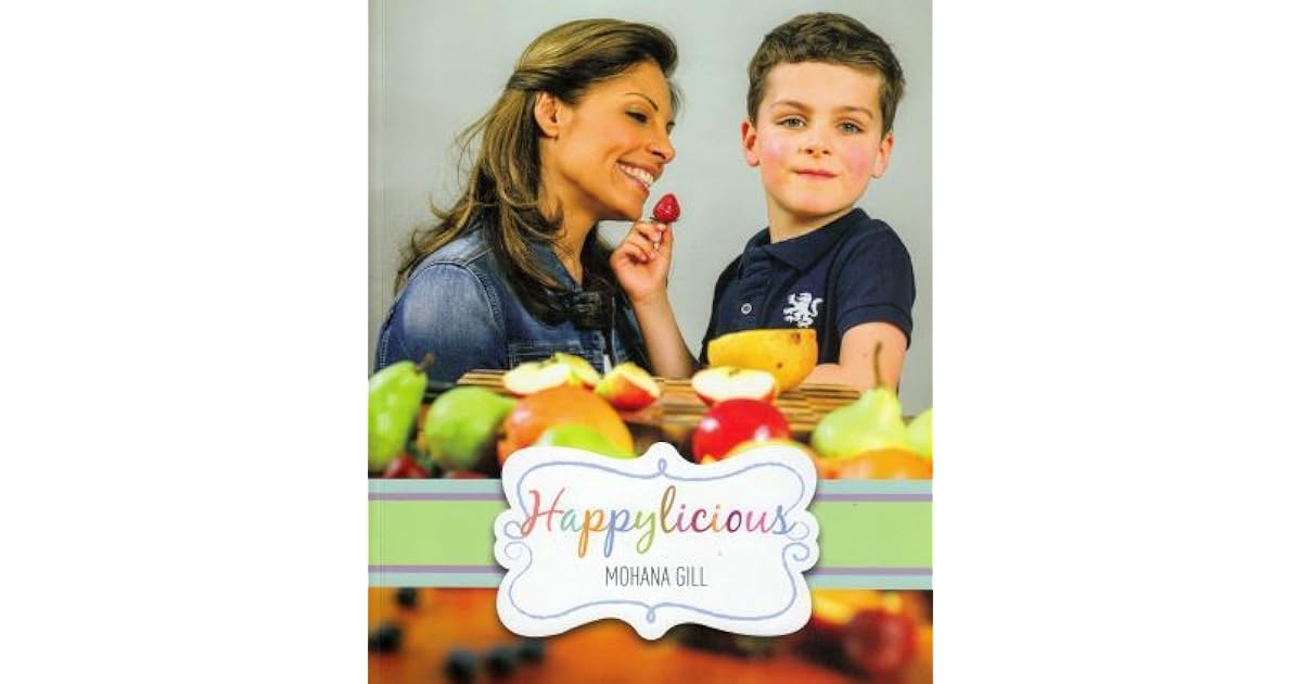 Happylicious by Mohana Gill