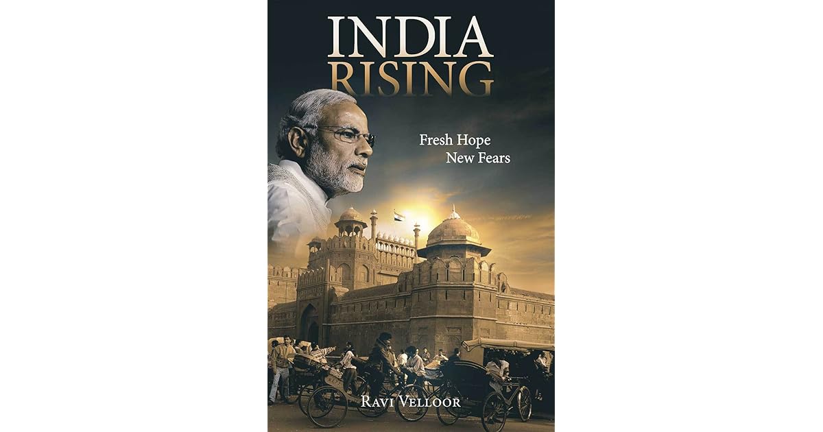 India Rising: Fresh Hope, New Fears by Ravi Velloor