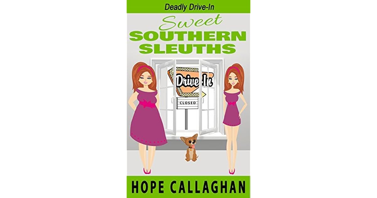 Deadly Drive-In (Sweet Southern Sleuths #8) by Hope Callaghan