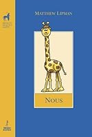 Nous (Philosophy for Children #4) by Matthew Lipman