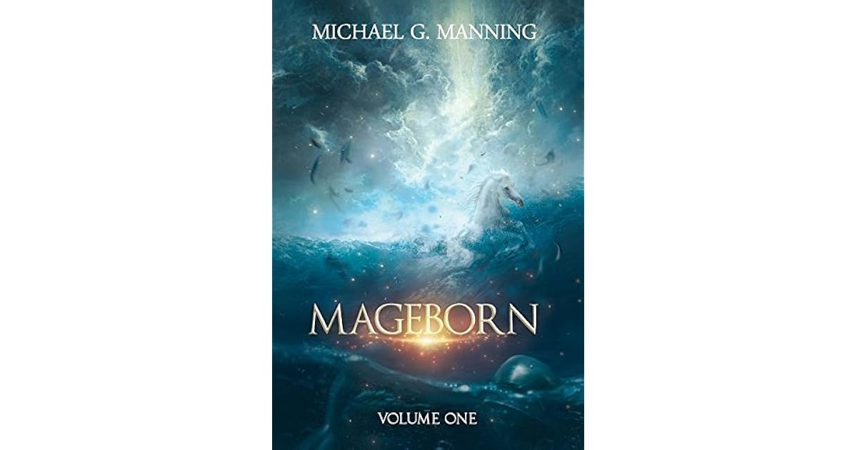 Mageborn: Volume 1 by Michael G. Manning