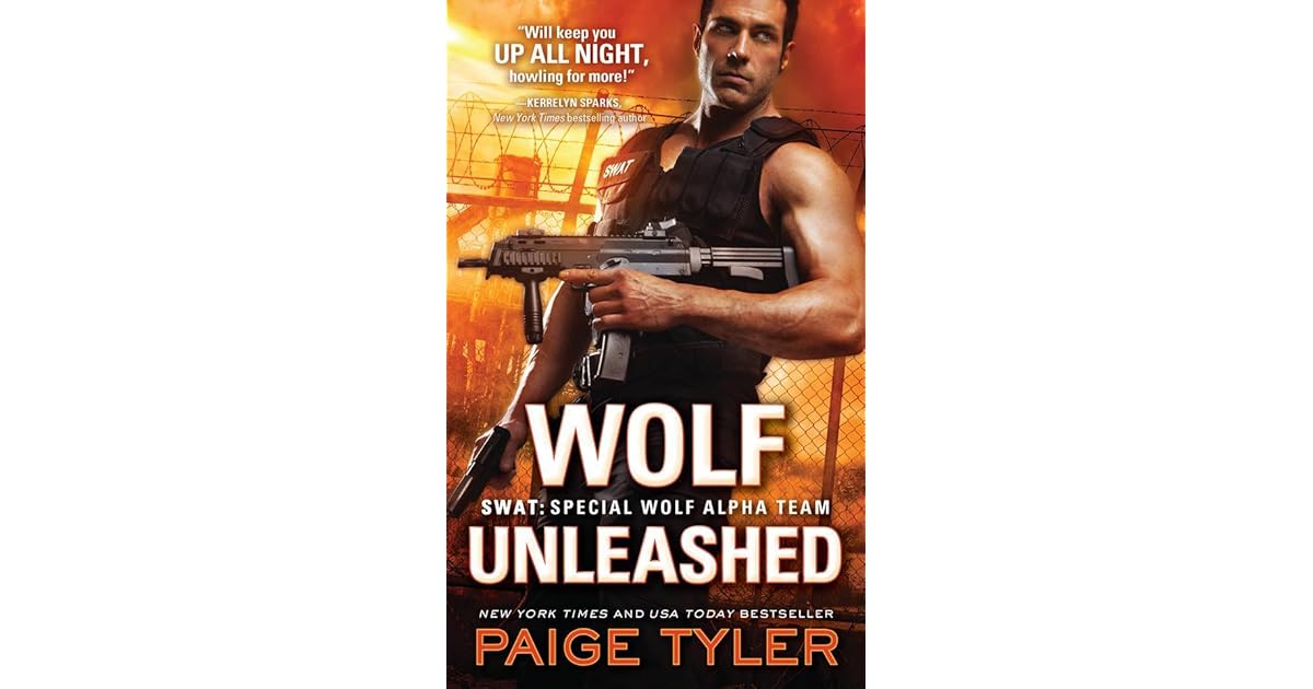 Wolf Unleashed (SWAT: Special Wolf Alpha Team, #5) by Paige Tyler