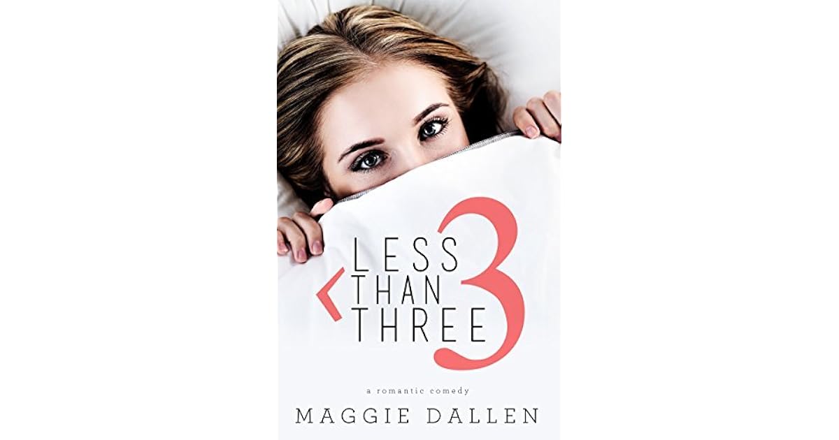 Less Than Three (Starting from Zero, #1) by Maggie Dallen