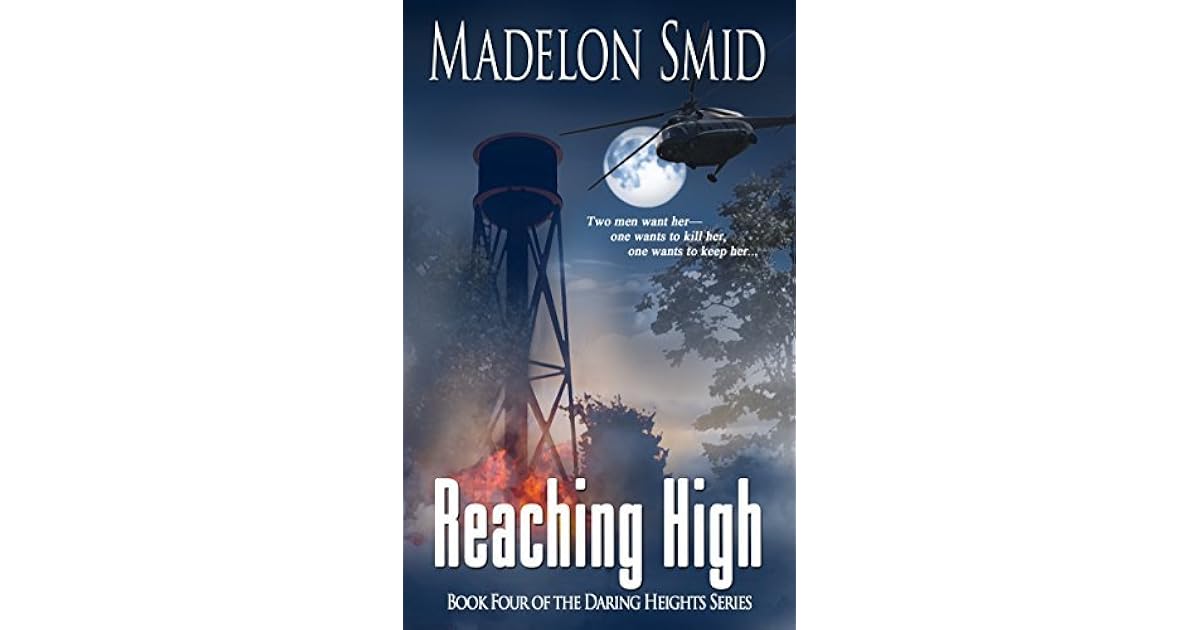 Reaching High (The Daring Heights Series Book 4) by Madelon Smid