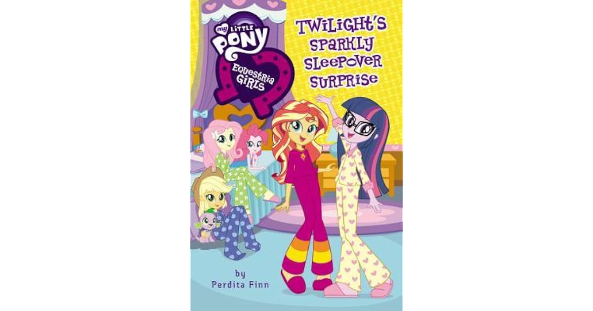 My Little Pony: Equestria Girls: Twilight's Sparkly Sleepover Surprise ...
