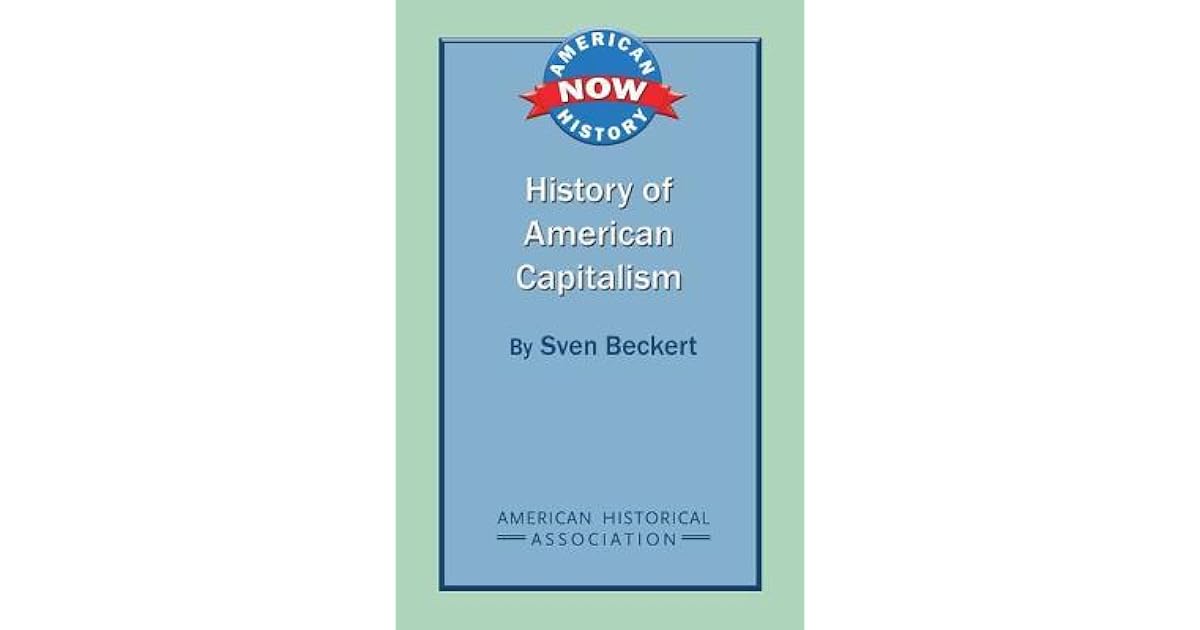 History of American Capitalism by Sven Beckert