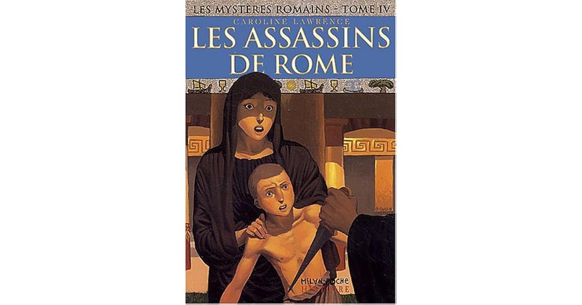 Les assassins de Rome (Roman Mysteries, #4) by Caroline Lawrence