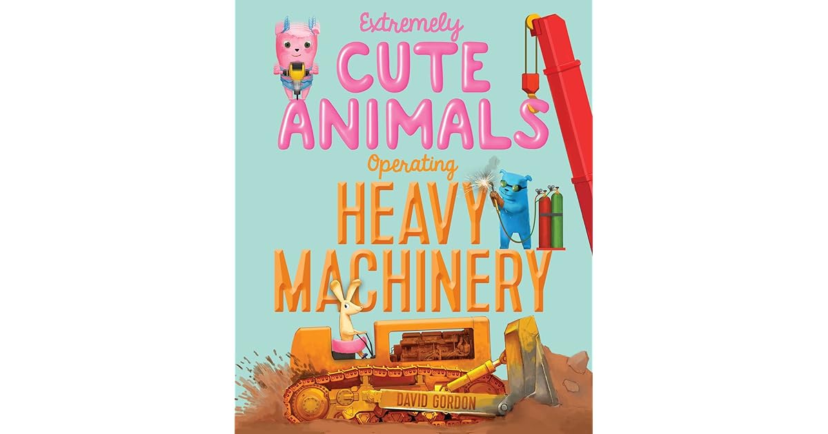 Extremely Cute Animals Operating Heavy Machinery by David Gordon