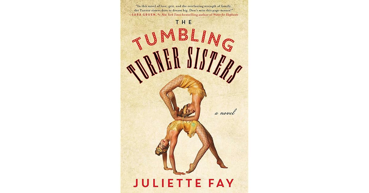 The Tumbling Turner Sisters by Juliette Fay
