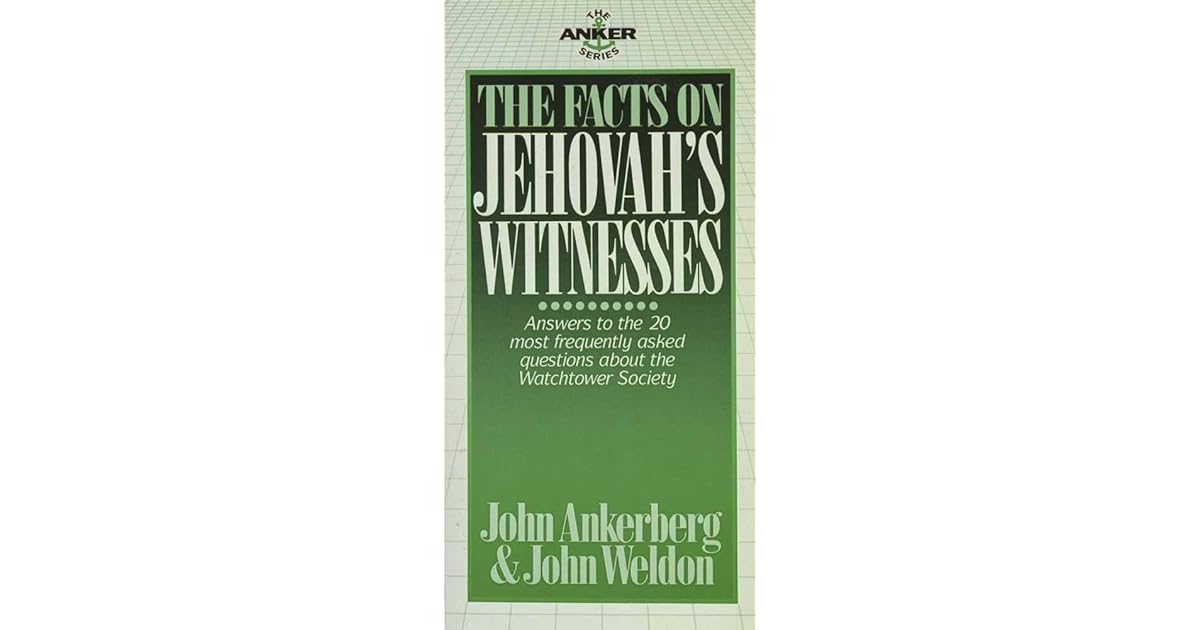 The Facts On Jehovah's Witnesses by John Ankerberg