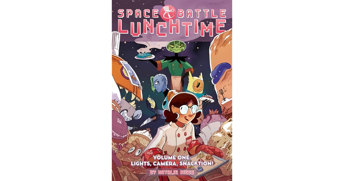 Space Battle Lunchtime Vol. 1: Lights, Camera, Snacktion by Natalie Riess