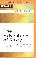The Adventures of Rusty : Collected Stories by Ruskin Bond