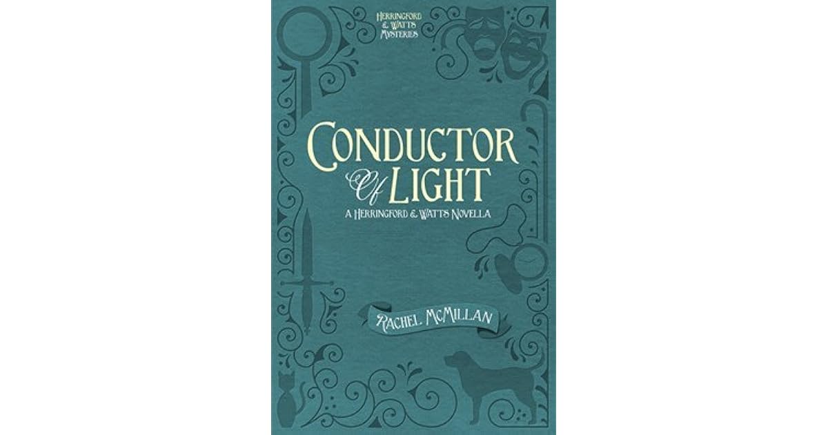 Conductor of Light by Rachel McMillan