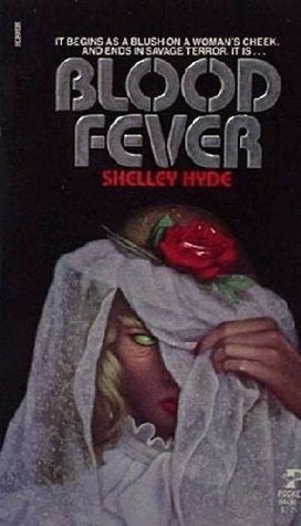 Blood Fever by Shelley Hyde