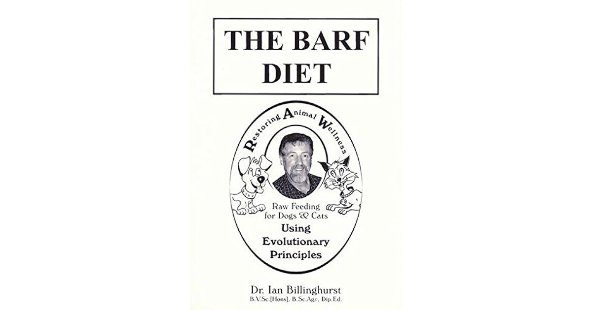 The Barf Diet by Ian Billinghurst