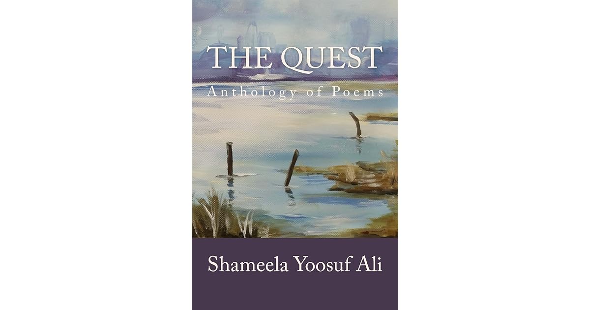 The Quest: Anthology of Poems by Shameela Yoosuf Ali