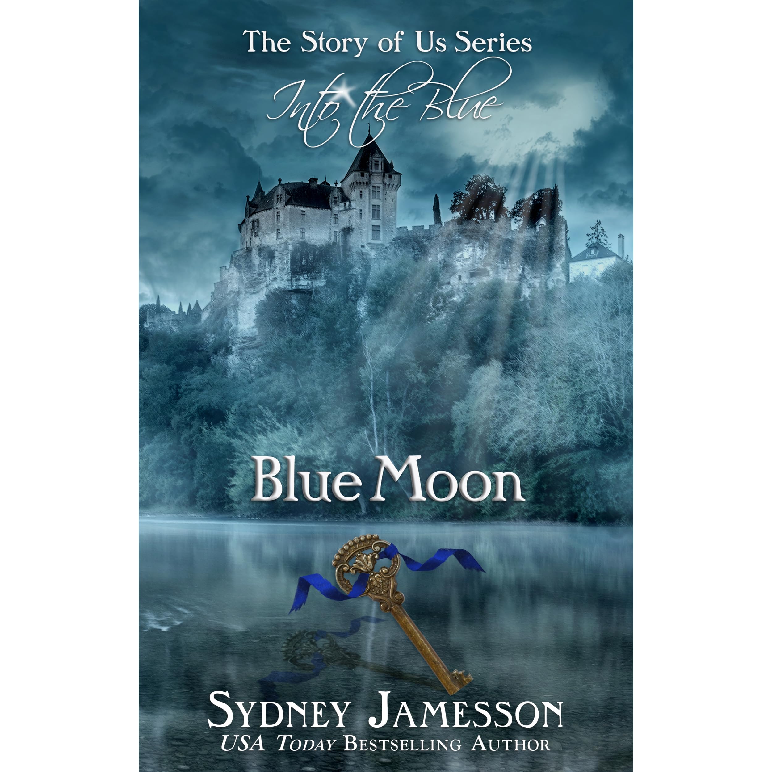 Blue Moon #3 (Story of Us Series - Into the Blue) by Sydney Jamesson ...