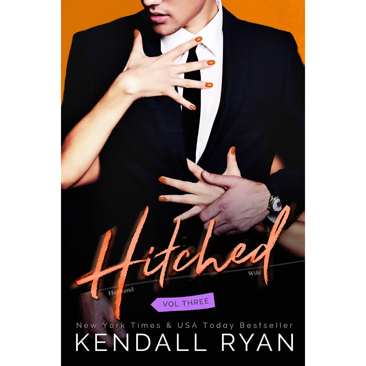 Hitched: Volume Three (Imperfect Love, #3) by Kendall Ryan — Reviews ...