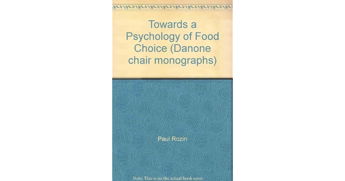 Towards a Psychology of Food Choice by Paul Rozin
