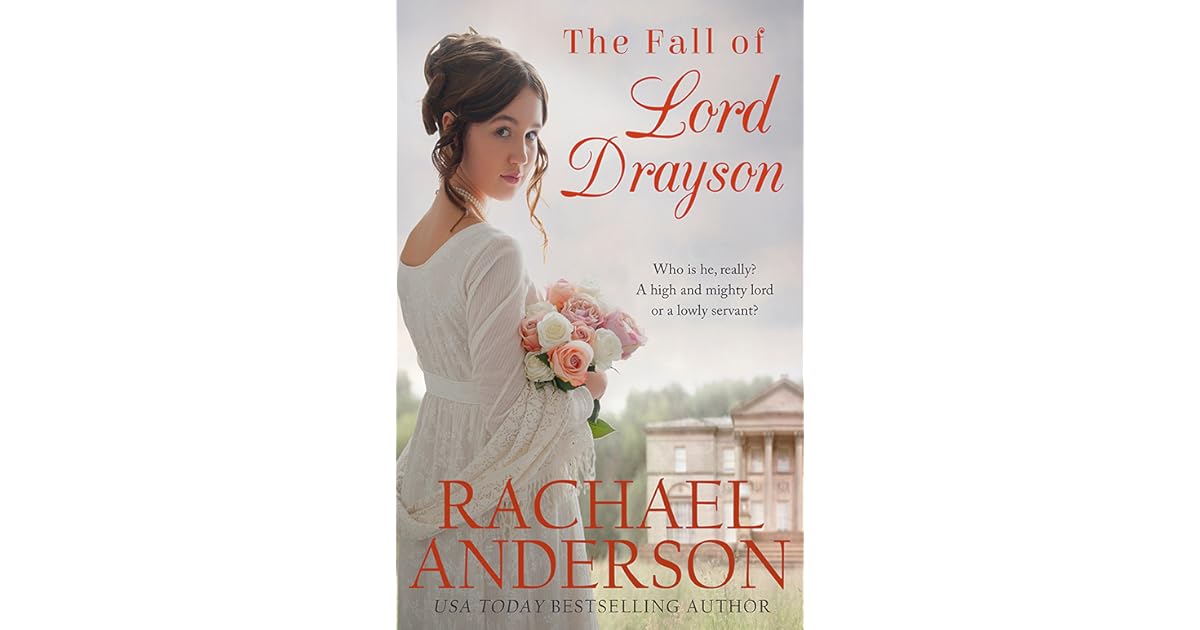The Fall of Lord Drayson (Tanglewood, #1) by Rachael Anderson