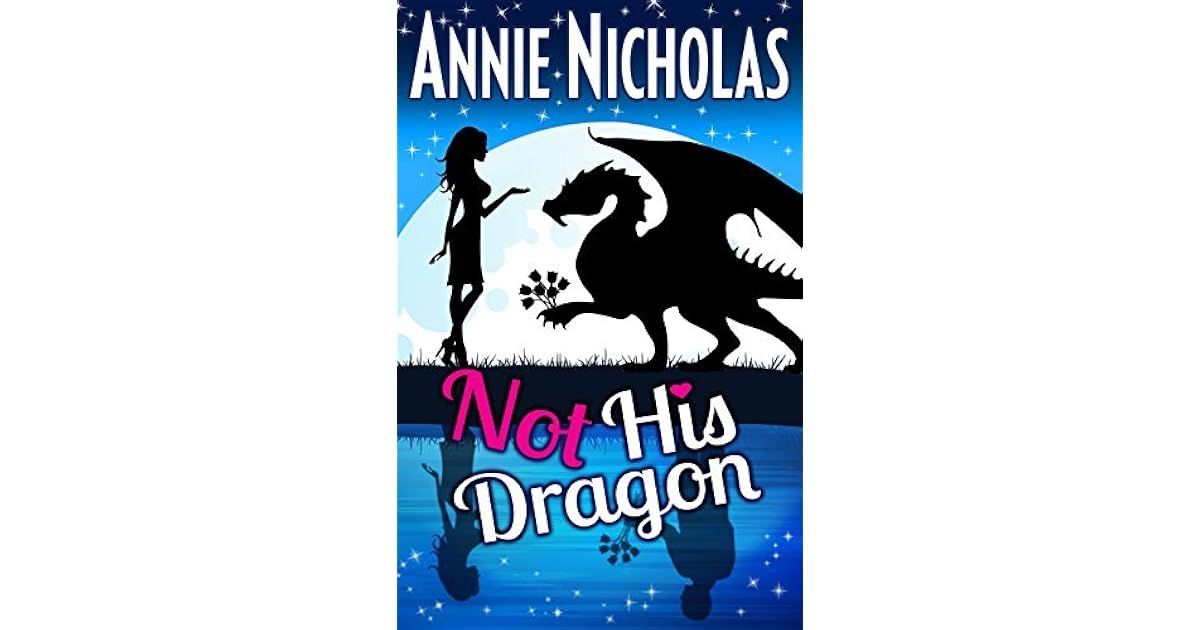 Not His Dragon (Not This, #1) by Annie Nicholas