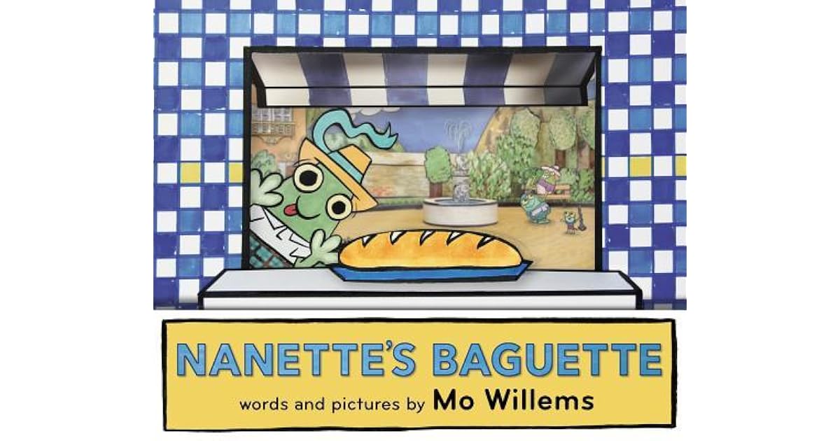 Nanette's Baguette by Mo Willems