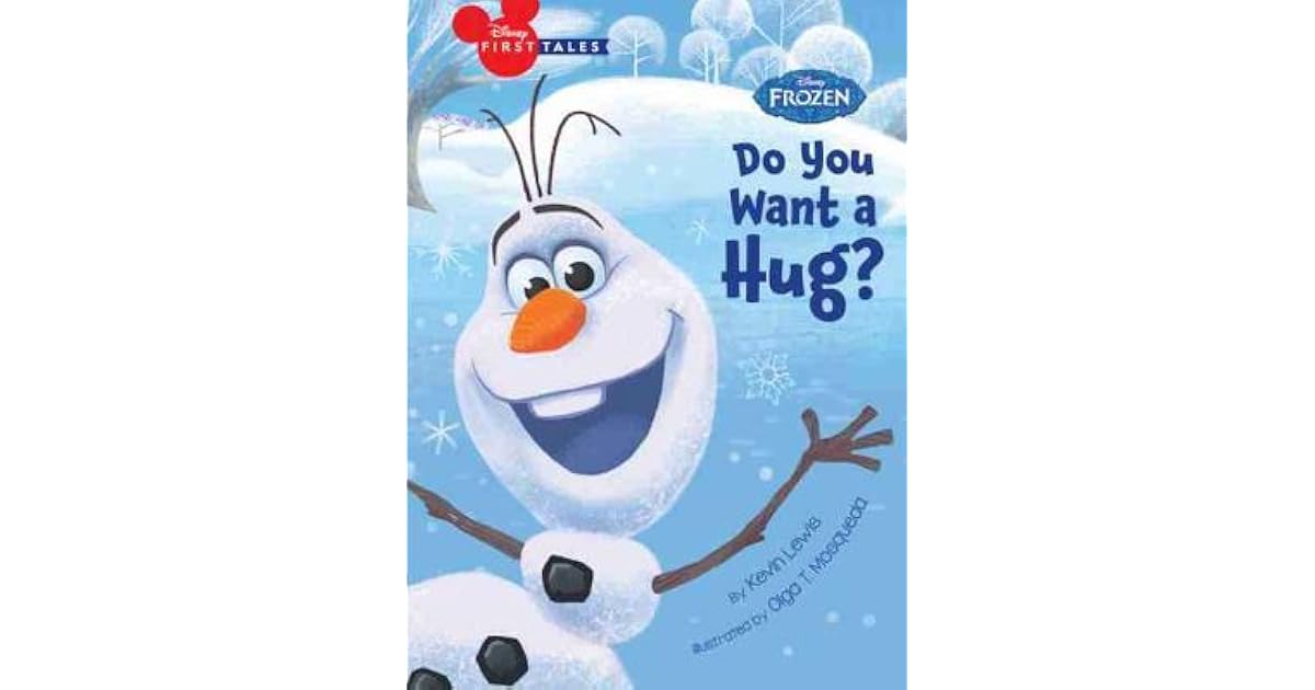 Frozen Olaf Do You Want a Hug?: Do You Want a Hug? by Walt Disney Company