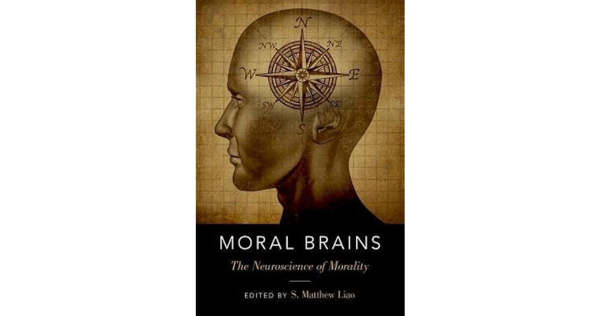 Moral Brains: The Neuroscience of Morality by S. Matthew Liao