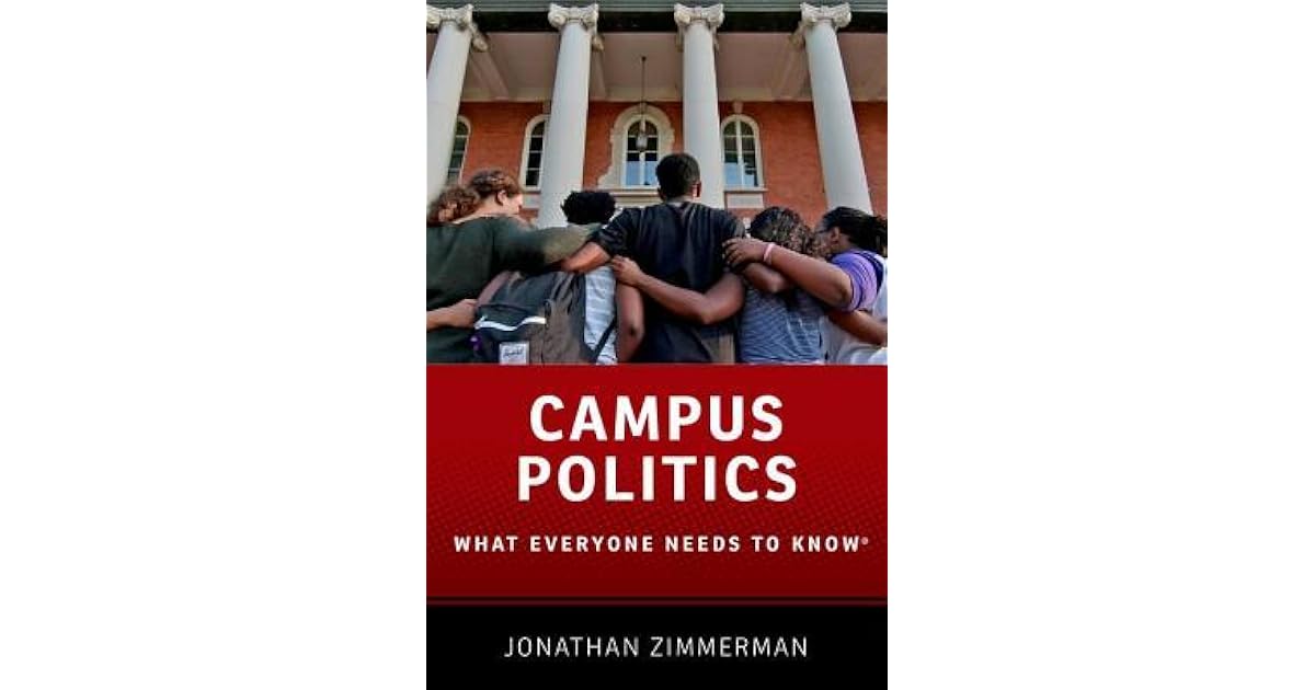 Campus Politics: What Everyone Needs to Know by Jonathan Zimmerman