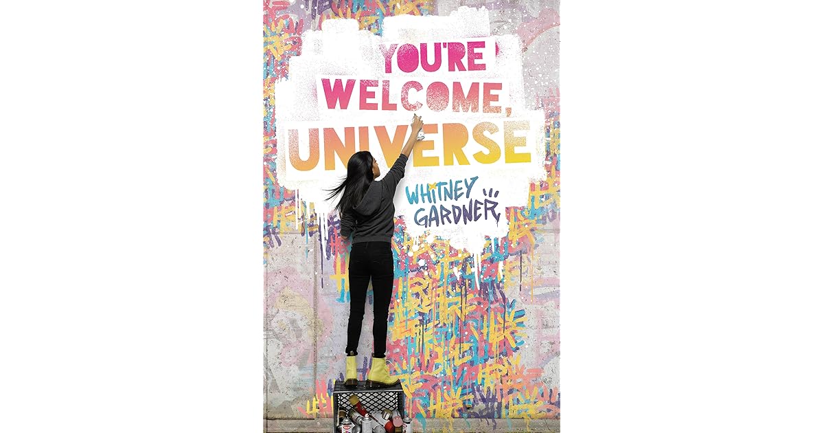 You're Welcome, Universe by Whitney Gardner