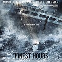 The Finest Hours: The True Story of the U.S. Coast Guard's Most Daring ...