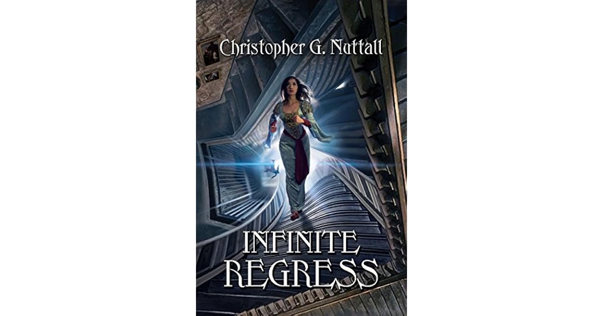 Infinite Regress by Christopher G. Nuttall