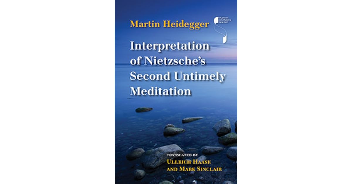 Interpretation of Nietzsche's Second Untimely Meditation by Martin ...