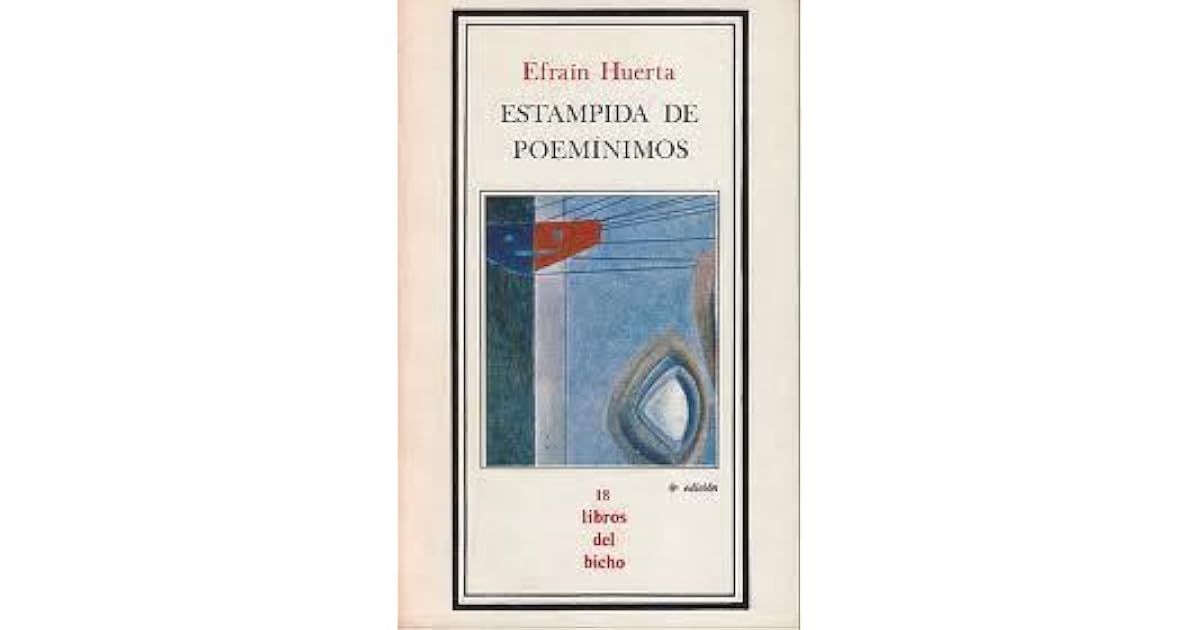 Estampida de poemínimos by Efraín Huerta